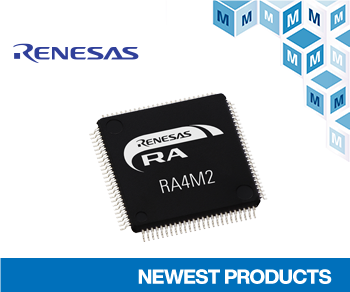 Mouser Electronics Now Shipping Renesas Electronics Ultra-Low-Power RA4M2 Microcontrollers for IoT